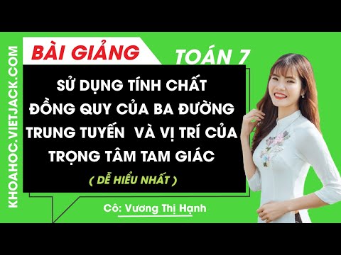 Sử dụng tính chất đồng quy của ba đường trung tuyến và vị trí của trọng tâm tam giác (DỄ HIỂU NHẤT)