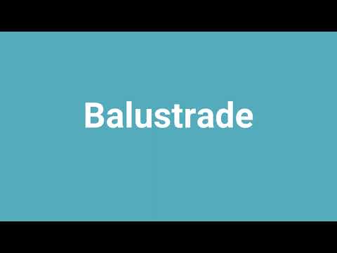 'Balustrade' Meaning and Pronunciation