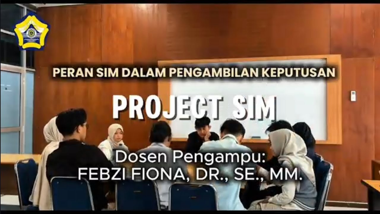 Peran SIM dalam Pengambilan Keputusan| Presentasi SIM (Group 3) | Dosen: Febzi Fiona, Dr., SE., MM.