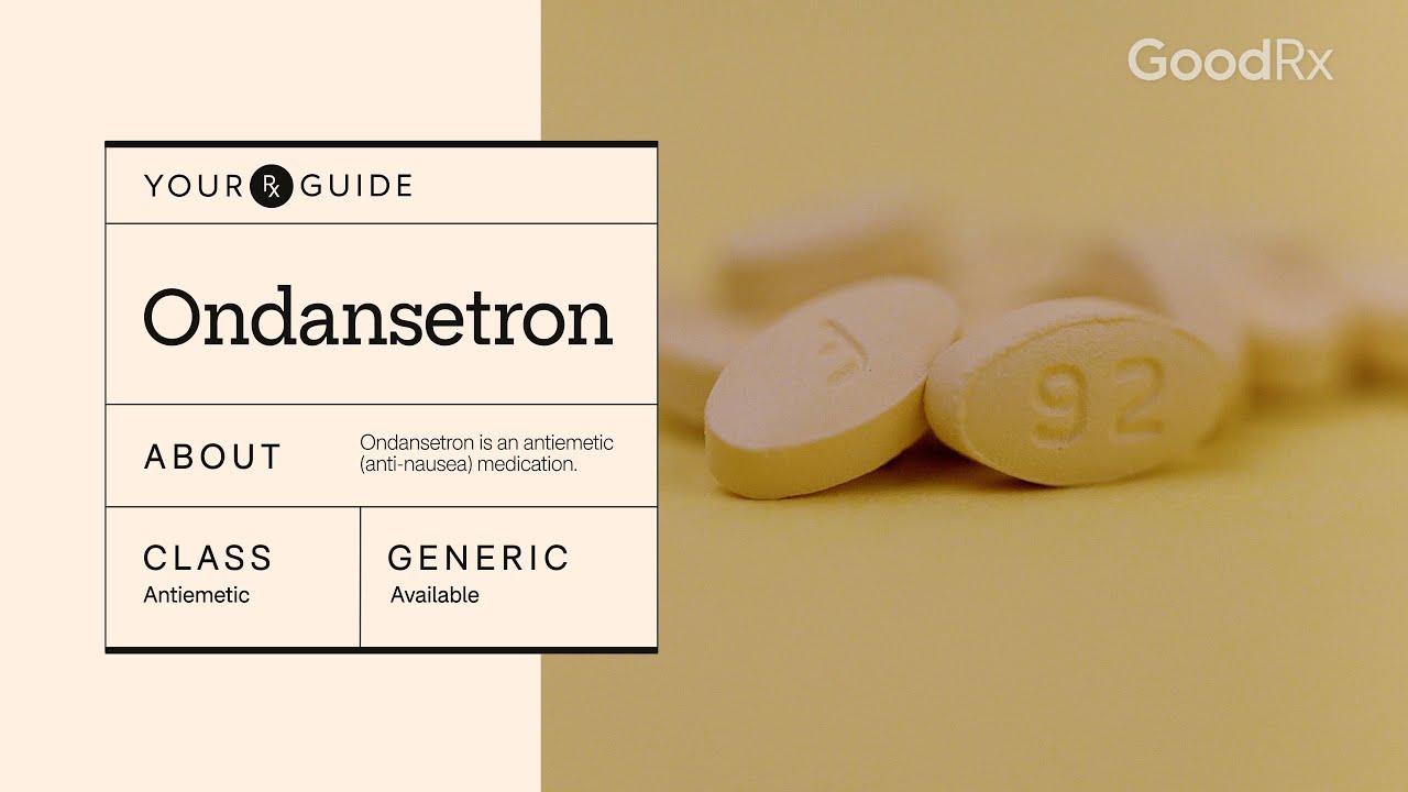 Ondansetron: How It Works, How to Take It, and Side Effects | GoodRx