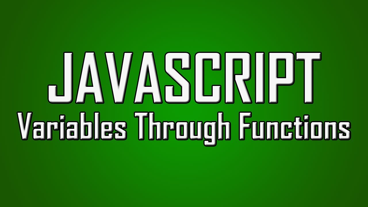 Learn JavaScript - #13 - Passing Variables Through Functions [1080p]