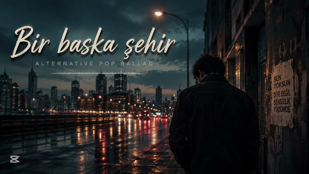 Bir Başka Şehir | Duygusal Şarkı 