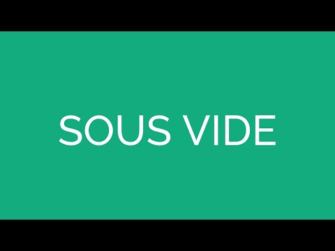 How To Pronounce Sous Vide
