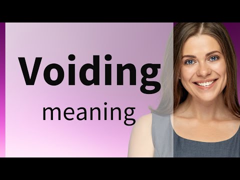 Voiding | what is VOIDING meaning