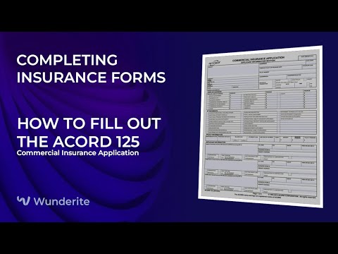 How to Fill Out the ACORD 125 Form