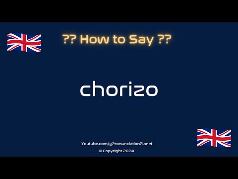 How to Pronounce 🌭 Chorizo? (CORRECTLY) | How to Say "Chorizo"? | Pronunciation Planet