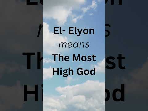 Names of God and meaning |El-Elyon | Meaning of El-Elyon | #jehovah #biblestudy #kids #bible
