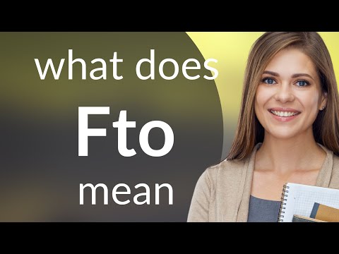 Fto — FTO definition