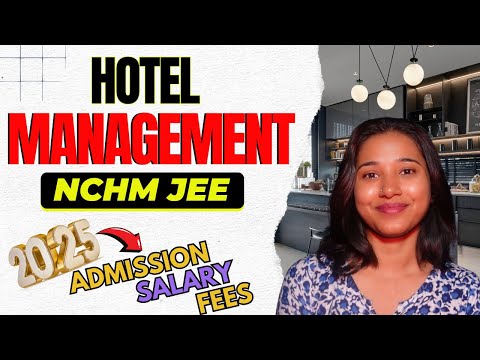 NCHM JEE Admission 2025 | Eligibility, Exam Pattern, Syllabus, Fees, Salary & Scope