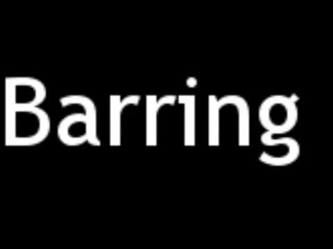 How to Pronounce Barring