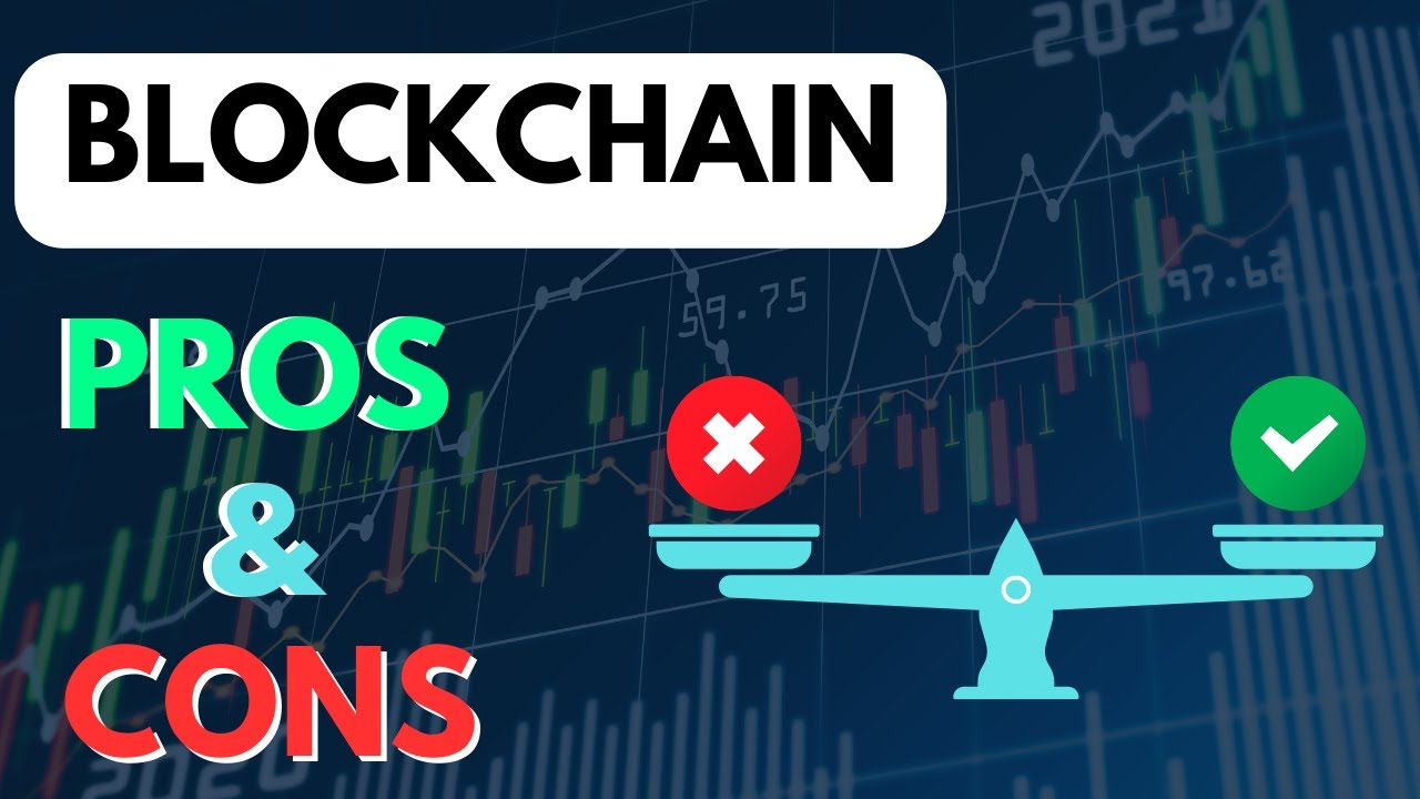 Blockchain Technology: What Are the Benefits and Drawbacks?