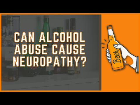 Can Alcohol Abuse Cause Neuropathy?