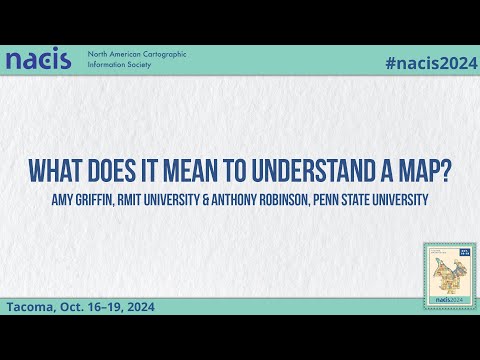 What Does it Mean to Understand a Map? - Amy Griffin & Anthony Robinson