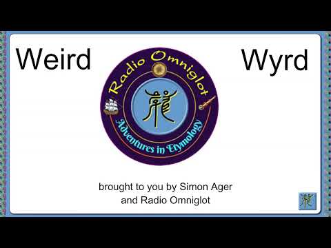 Adventures in Etymology - Weird
