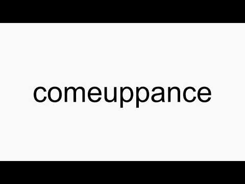 How to pronounce comeuppance