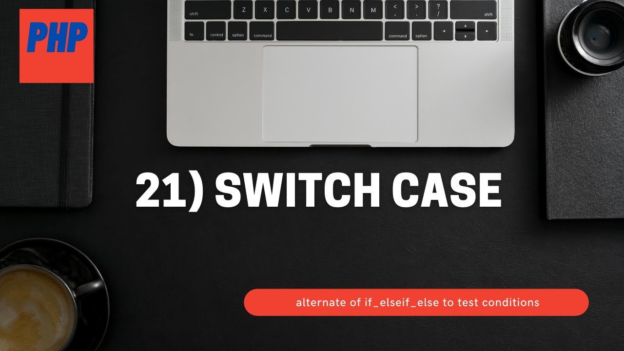 21) switch case in PHP | PHP Switch Statement Tutorial