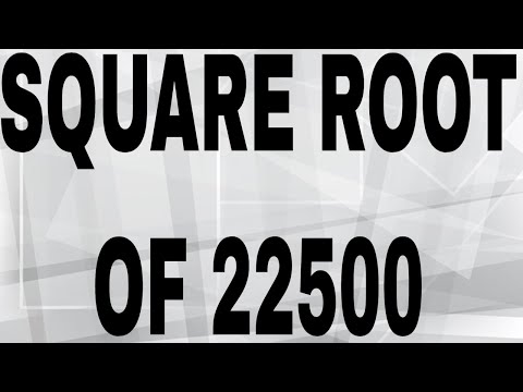 SQUARE ROOT OF 22500