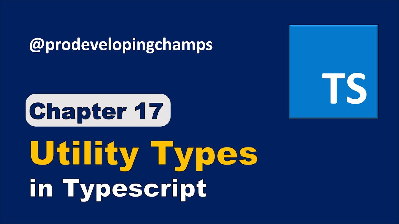 Typescript tutorial #17: Utility Types in Typescript