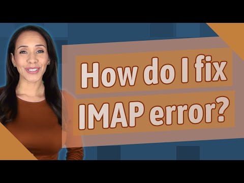 How do I fix IMAP error?