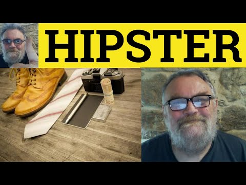 ???? Hipster Meaning - Hipster Examples - Hipster Definition - Useful Vocabulary - Hipster