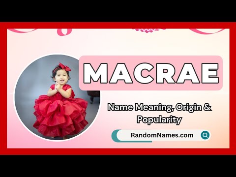 Macrae - Baby Girl Name Meaning, Origin & Popularity - RandomNames.com