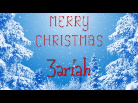 Merry Christmas Zariah! A special message just for you.