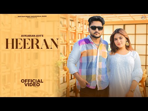 HEERAN (Official Video) | Avkaran Avi ft. Avneet | Khushal Bains | New Punjabi Song 2025
