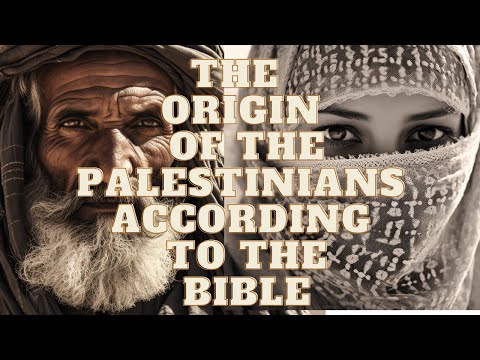 A HIDDEN CHAPTER OF HISTORY THE ORIGINS OF THE PALESTINIANS ACCORDING TO THE BIBLE