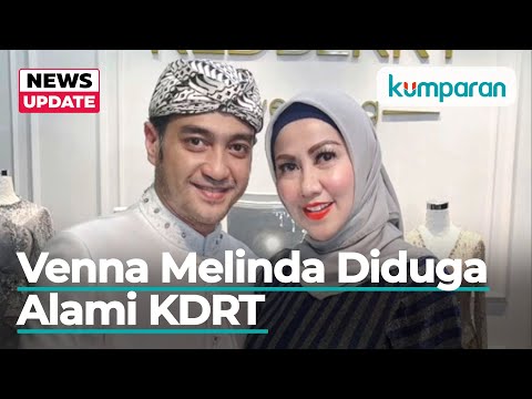 Lagi Kasus KDRT, Venna Melinda Diduga Dianiaya oleh Ferry Irawan | kumparan.com