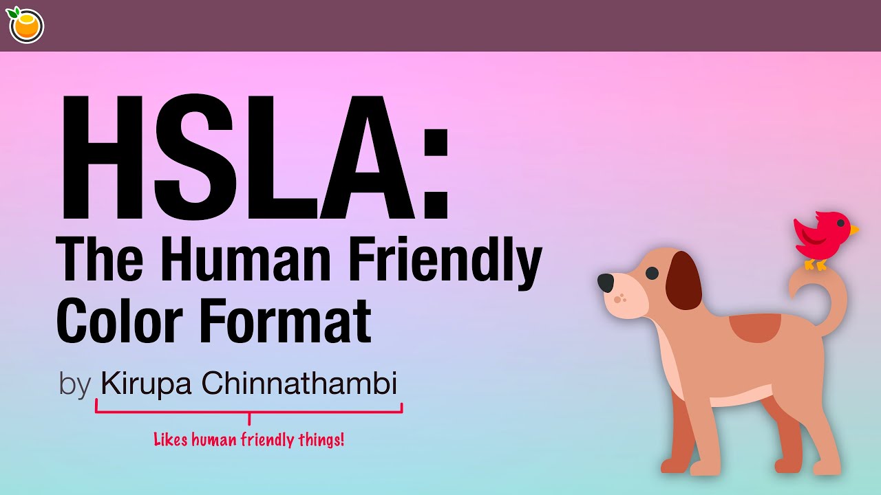 HSLA: The Human Friendly Color Format 🐕
