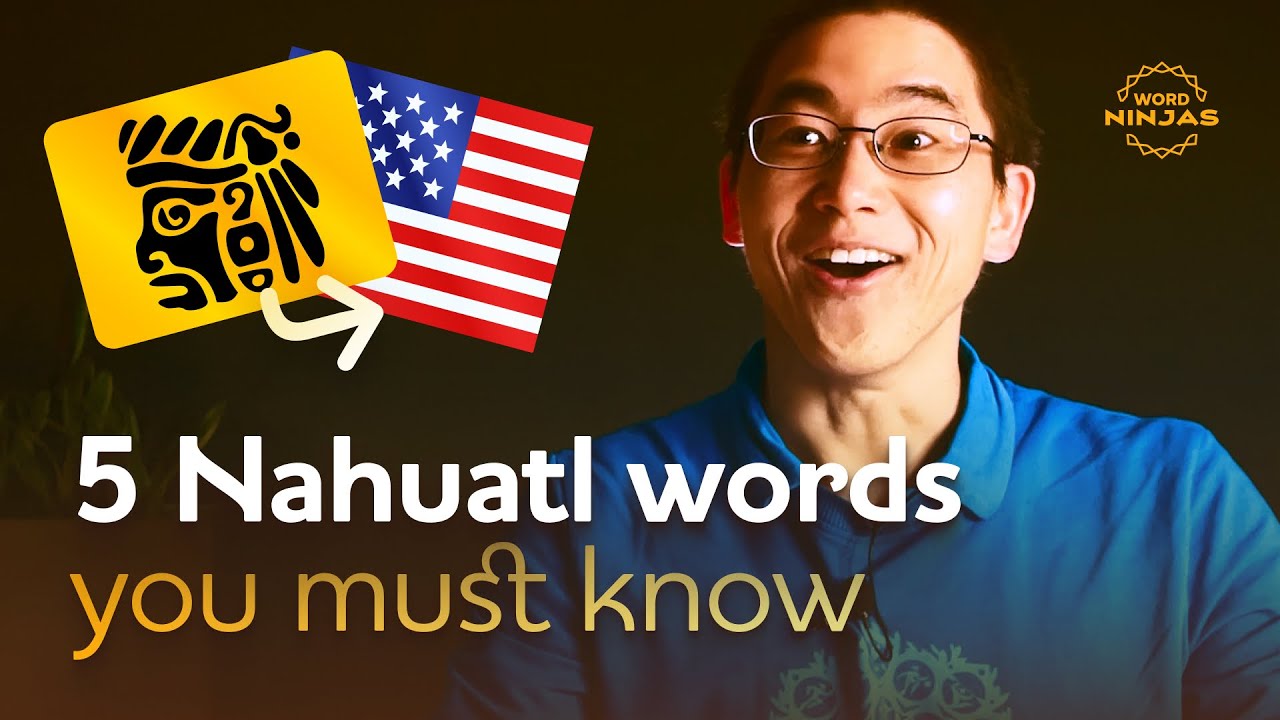 Did you know these Nahuatl words!?