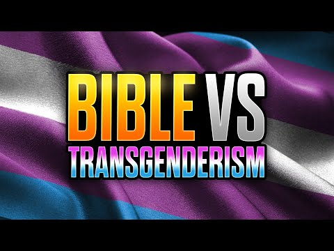 What Does the Bible Say About Transgenderism?