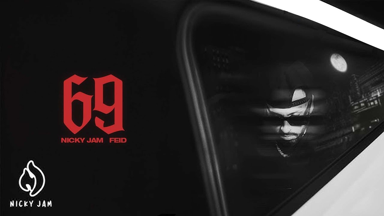 Nicky Jam Ft. Feid – 69
