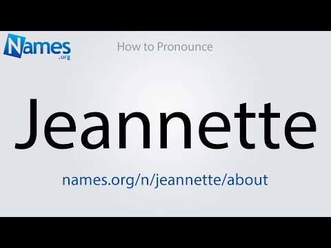 How to Pronounce Jeannette