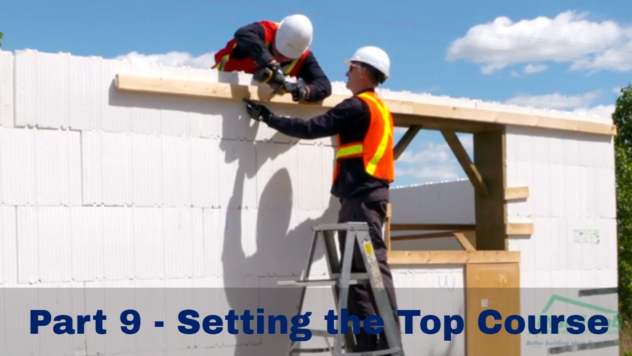 Advantage ICF Installation Part 9 Setting the Top Course