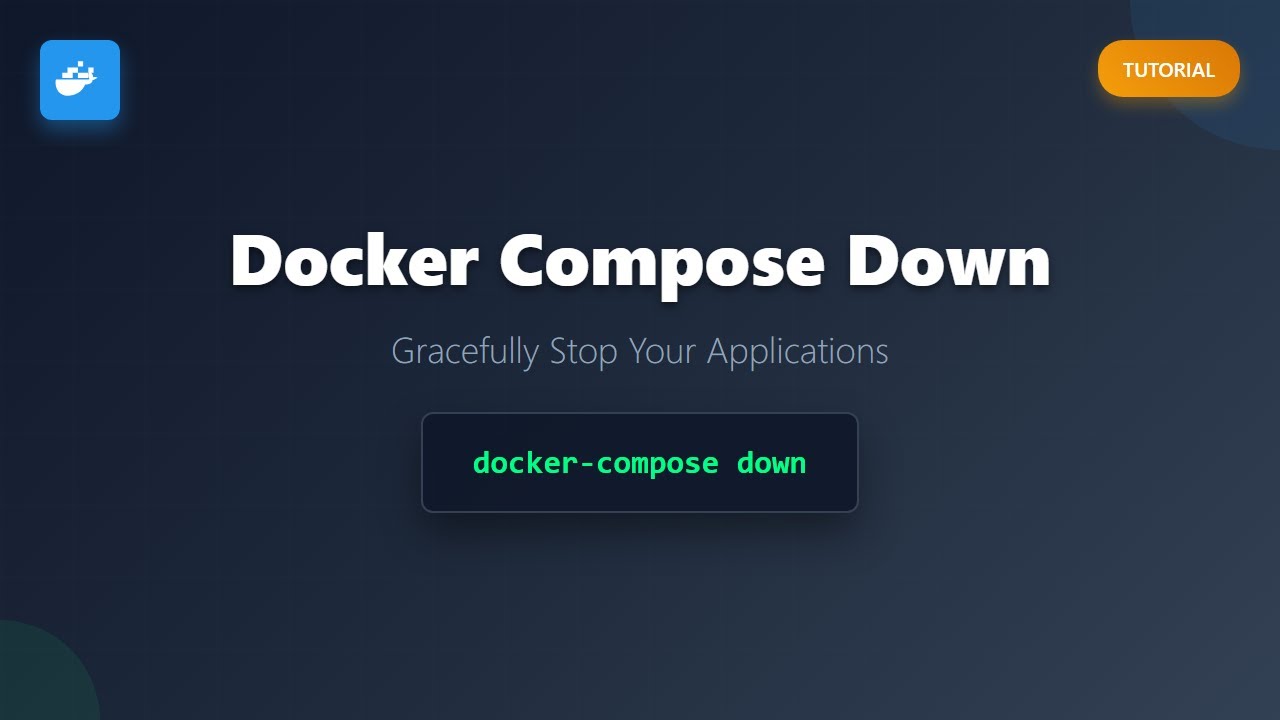 Docker Compose Down: Stop & Remove Containers Gracefully!