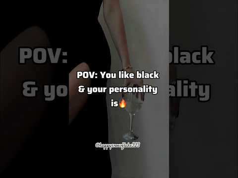 POV:- You like black & your personality isππ€(requested)#shorts #fyp