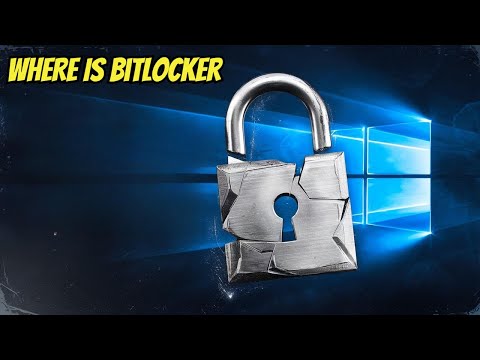 WHERE IS Bitlocker ON Windows 10?
