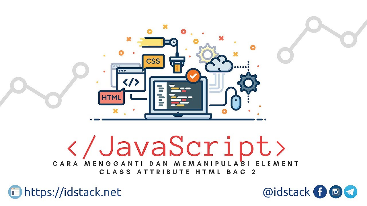 Tutorial DOM JavaScript - 11 Cara Mengganti dan Memanipulasi Element Class Attribute HTML