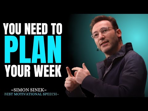The Real Reason You Need to Plan Your Week || Best Motivational Speech By Simon Sinek