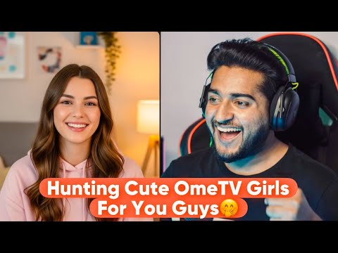 Cute Girls on OmeTV: A Hunting Expedition