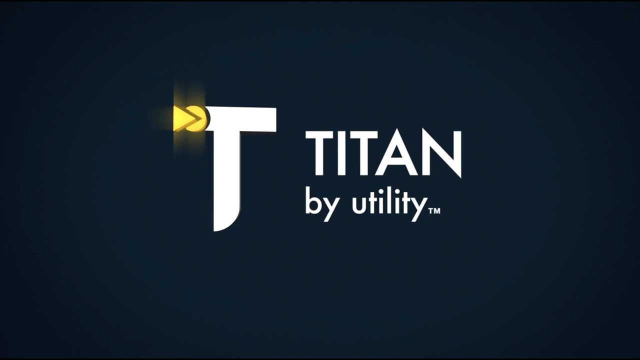 TITAN by Utility™ (Explainer)