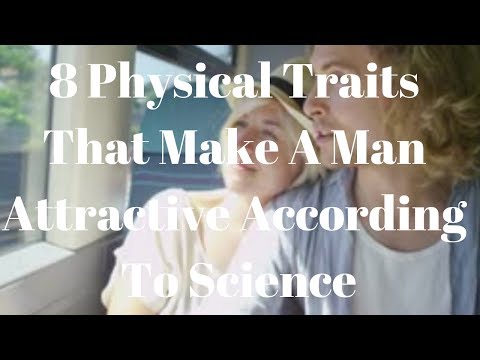 8 Physical Traits That Make A Man Attractive According To Science