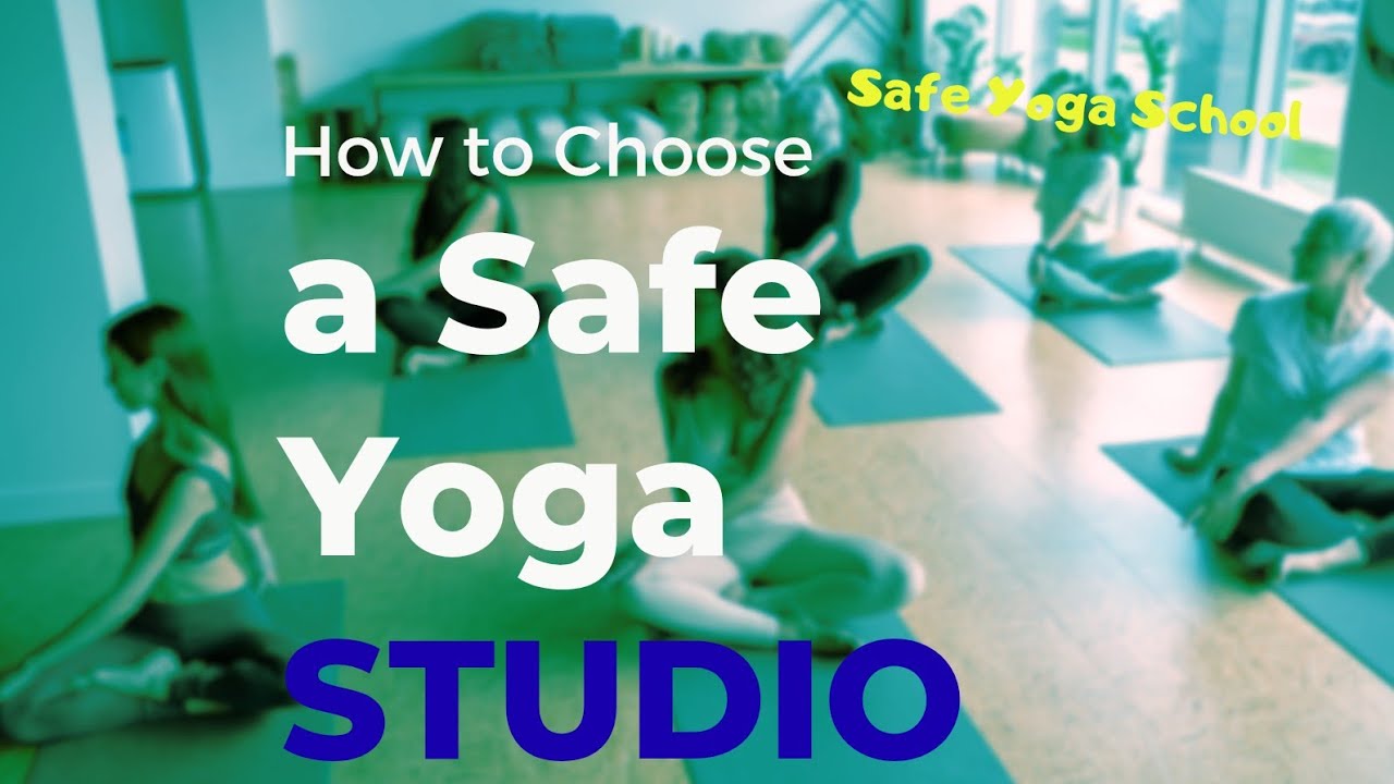Is your yoga studio SAFE? How to Choose a Safe Yoga Studio #SafeYoga #SafetyFirst