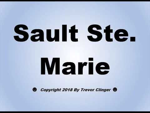 How To Pronounce Sault Ste. Marie, Michigan