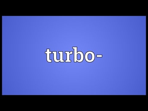 Turbo- Meaning