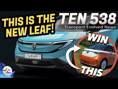 Transport Evolved News Episode 538 - Turning Over A New LEAF (Plus Win an EV With CCAN Action Fund!)