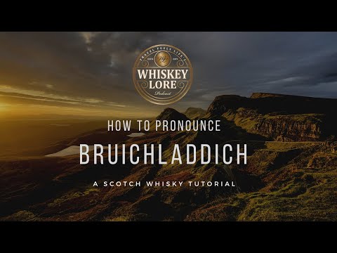 How to Pronounce Bruichladdich Scotch Whisky