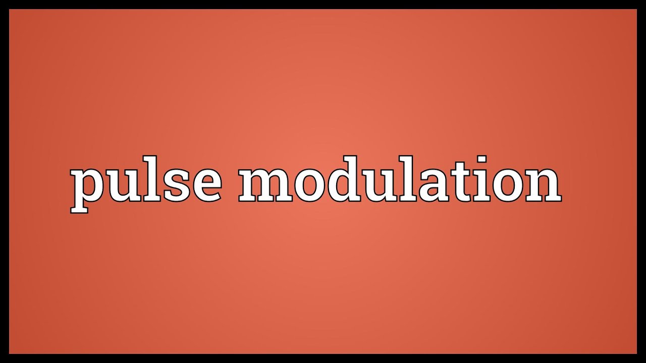 Pulse modulation Meaning