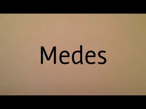 How do I say - Medes?